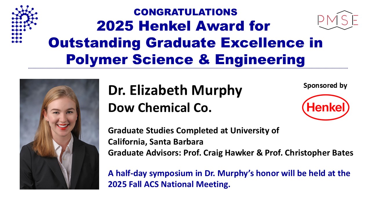 Henkel Award for Outstanding Graduate Excellence in Polymer Science ...